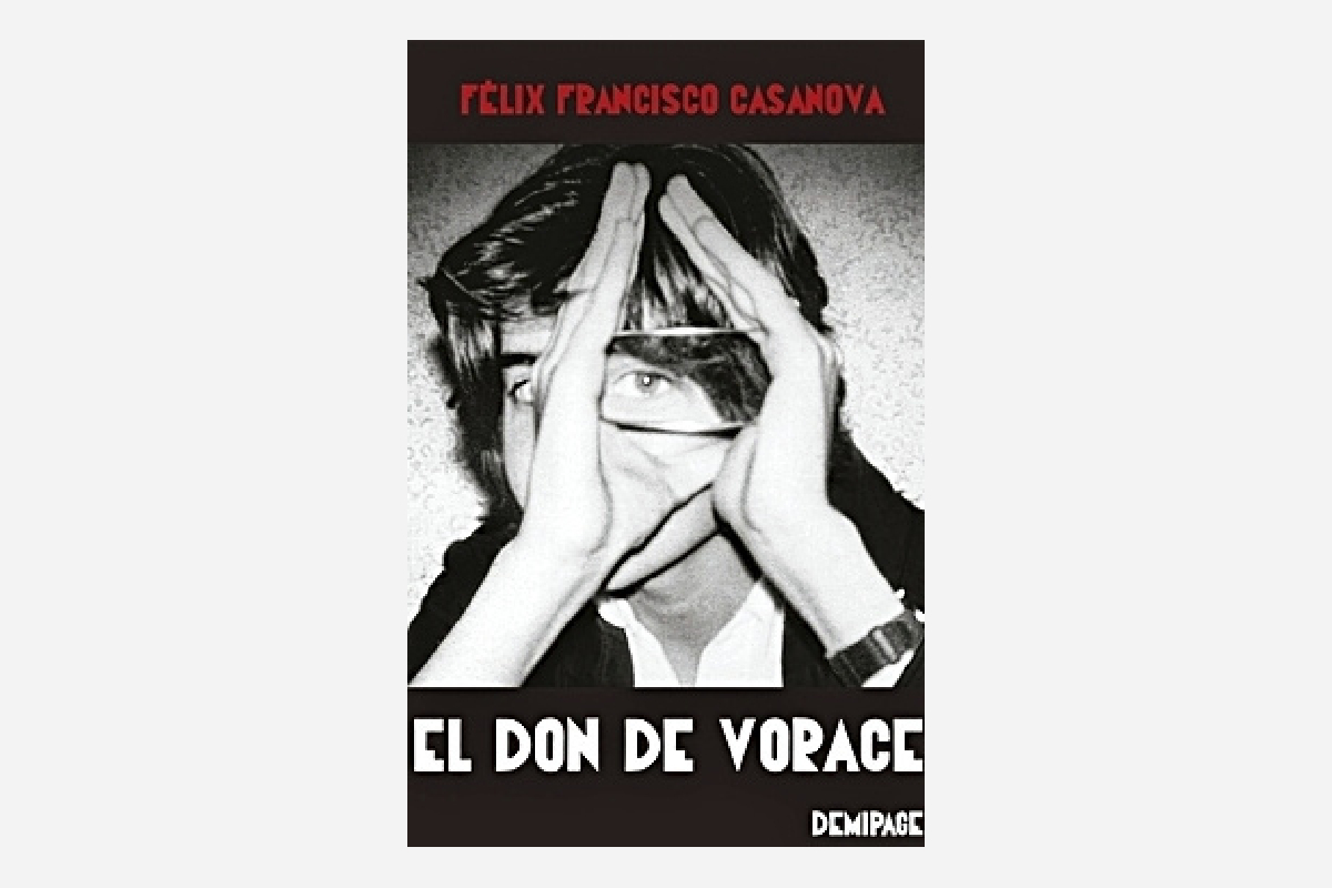 Félix Francisco Casanova: la inmortalidad no deseada de un escritor ...